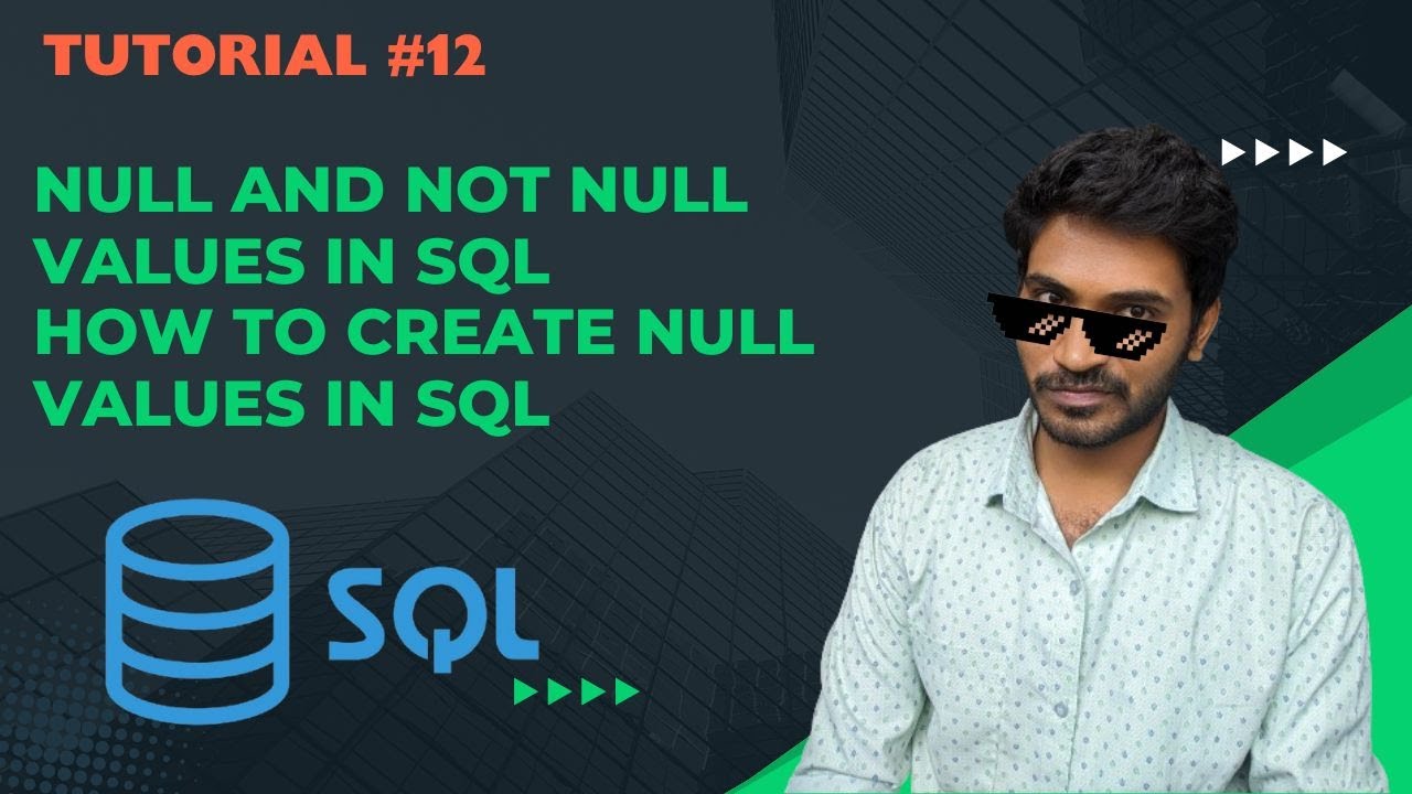 Null And Not Null Values In Sql How To Create Null Values In Sql 0385