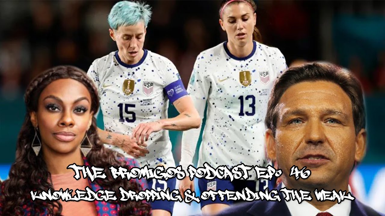 Knowledge Dropping & Offending The Weak | The Bromigos Podcast Episode 46 - YouTube