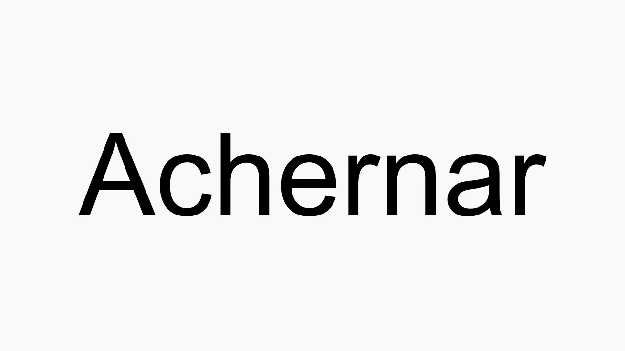 How to pronounce Achernar - YouTube