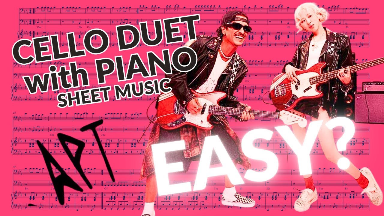 Apt. - ROSÉ & Bruno Mars | CELLO DUET with PIANO (Easy Version) Sheet ...