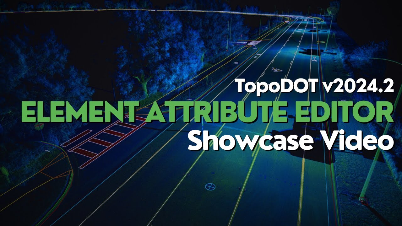 TopoDOT v2024.2 Element Attribute Editor Showcase Video - YouTube