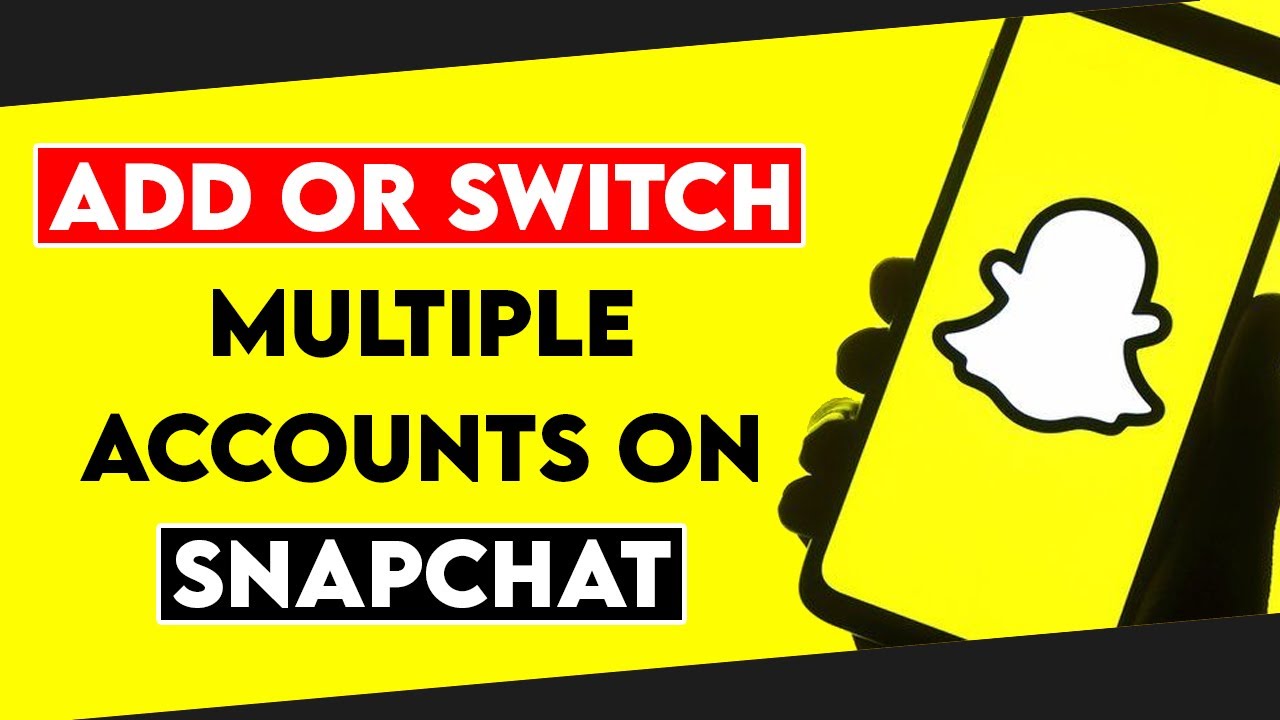 How To Add Multiple Accounts On Snapchat YouTube how-to-add-multiple-accounts-on-snapchat-youtube