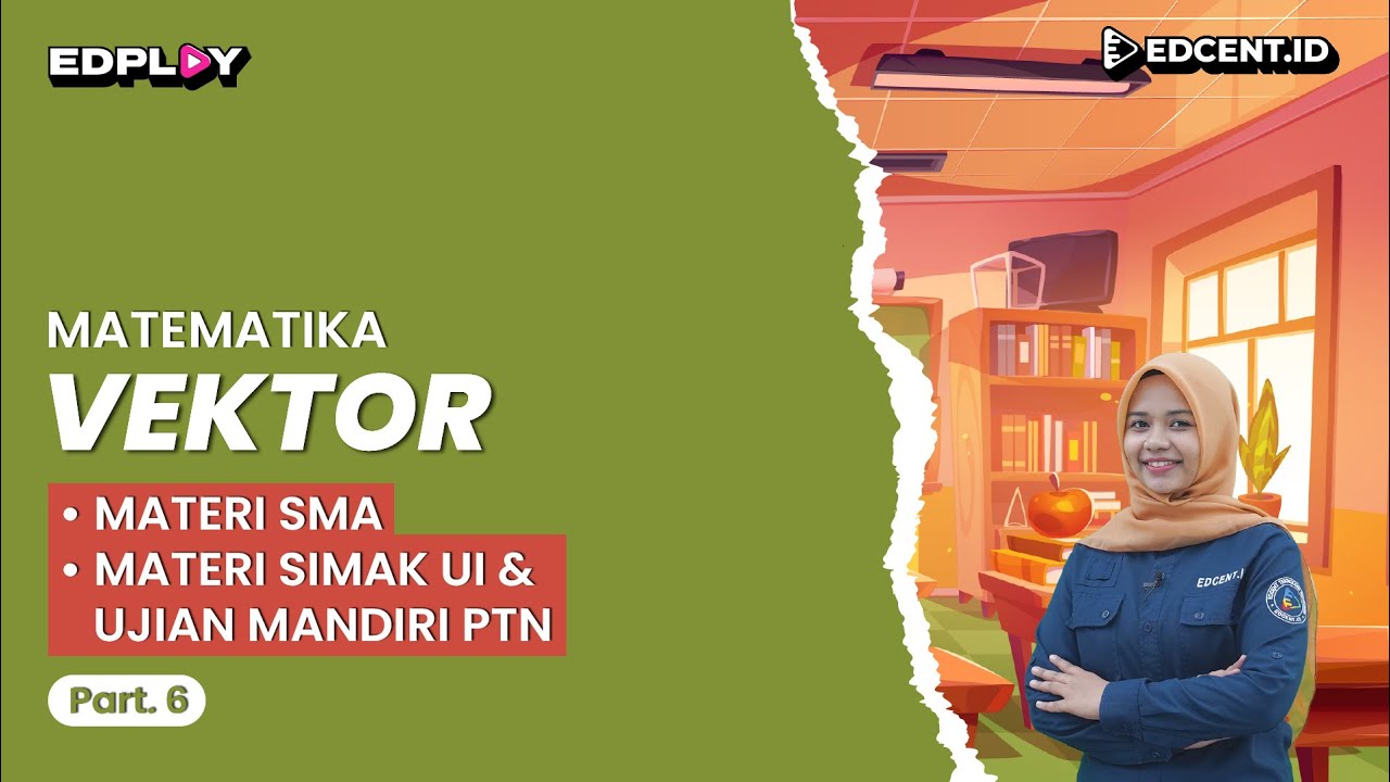 VEKTOR – Materi Matematika Peminatan Kelas 10 SMA, UTBK, Simak UI ...