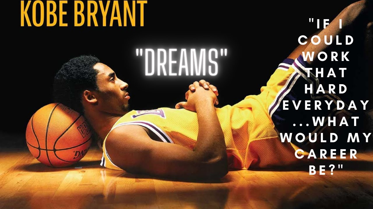 KOBE BRYANT "DREAMS"- Kobe Bryant Motivational Video - YouTube