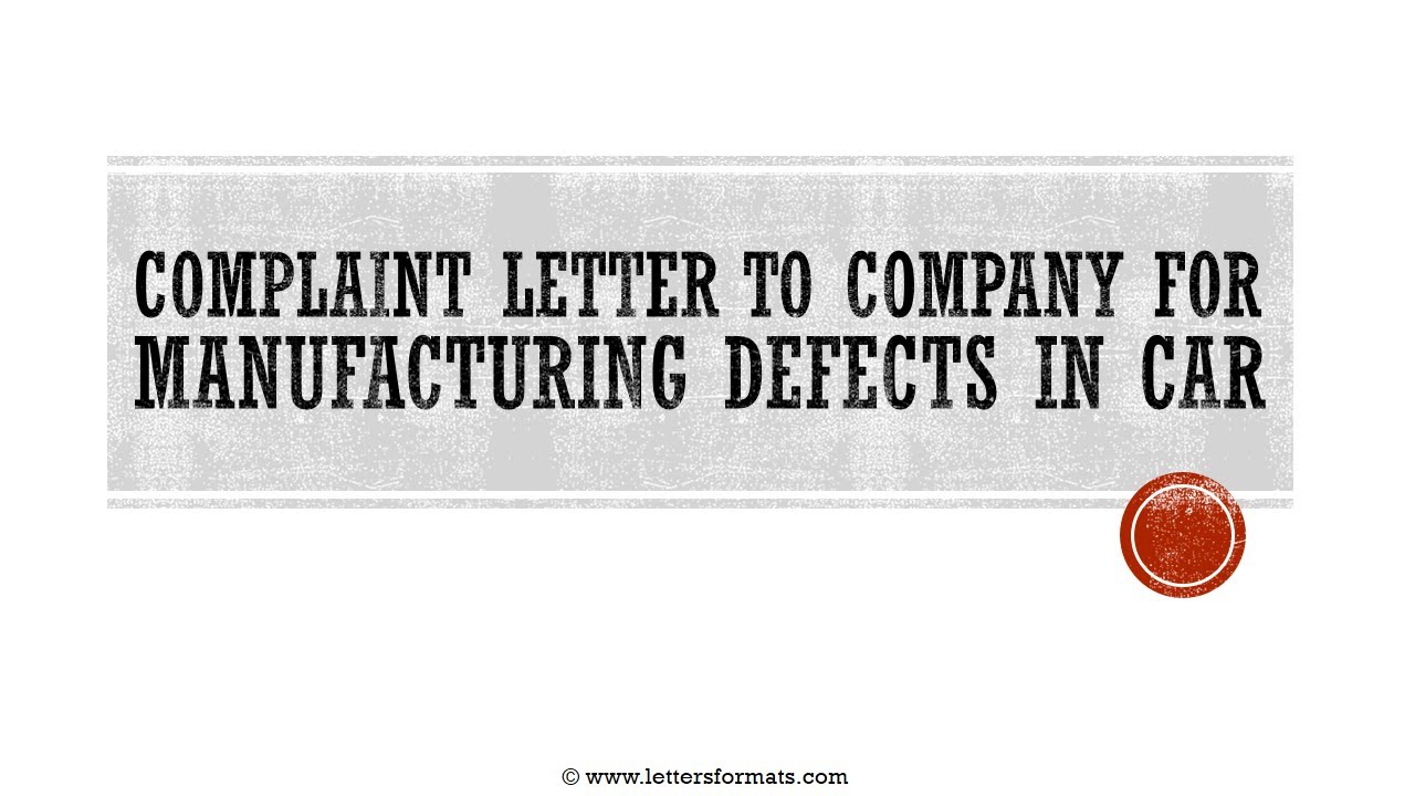 How To Write A Complaint Letter To Car Company For Manufacturing Defects YouTube how-to-write-a-complaint-letter-to-car-company-for-manufacturing-defects-youtube