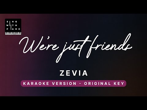 We're just friends - Zevia (Original Key Karaoke) - Piano Instrumental ...
