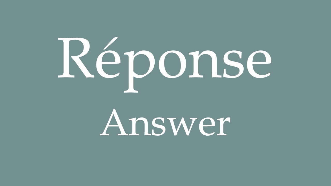 How To Say Answer R ponse In French YouTube how-to-say-answer-r-ponse-in-french-youtube