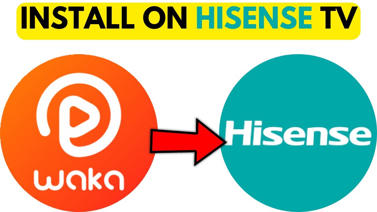 How To Install Waka TV on Hisense Smart TV - Complete Guide - YouTube