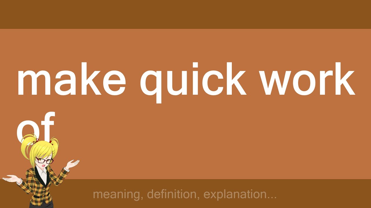 make quick work of - YouTube