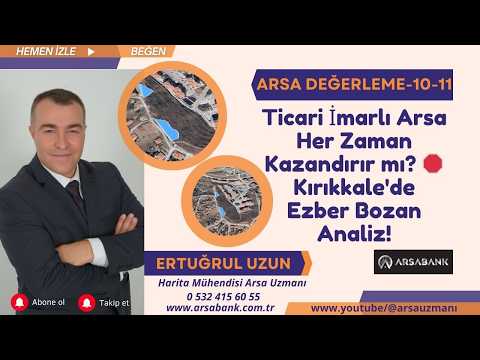 Ticari İmarlı Arsa Her Zaman Kazandırır mı? 🛑 Kırıkkale'de Ezber Bozan Analiz!