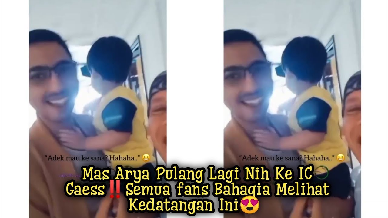 Mas Arya Pulang Lagi Nih Ke IC Gaess‼️Semua fans Bahagia Melihat ...