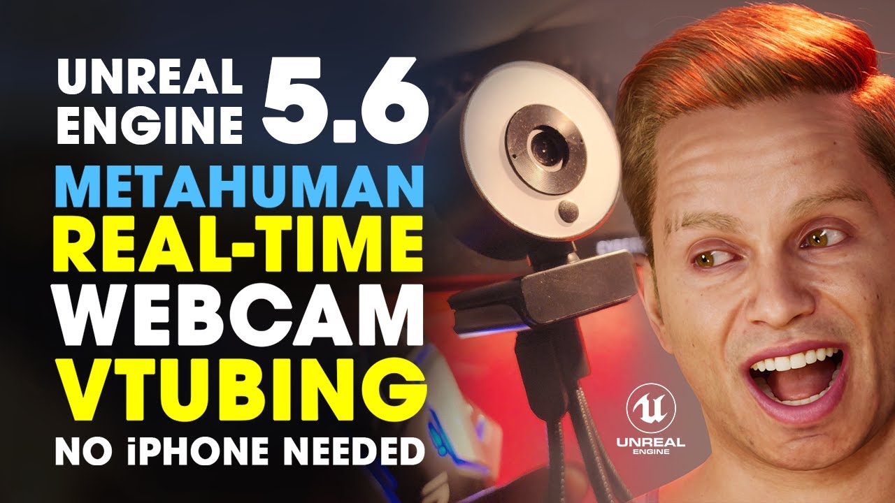 Unreal Engine 5.6 Real-Time Realistic MetaHuman VTuber using WEBCAM ...