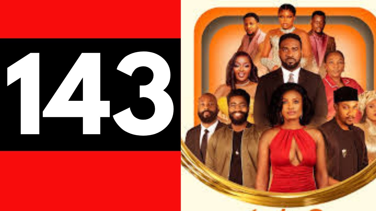 143 (Official trailer) 2024 : Uzor Arukwe, Tina Mba, Bryan Okoye ...