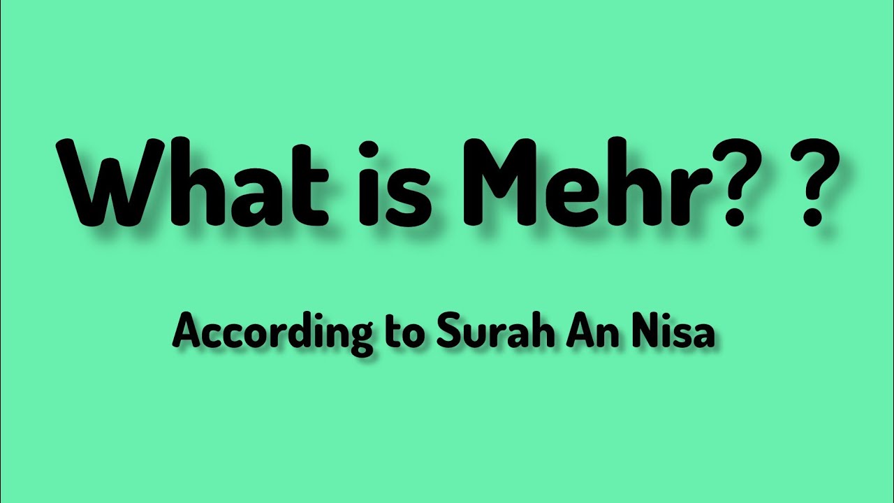 Mehr, is a gift that a husband gives to his wife as part of an Islamic ...