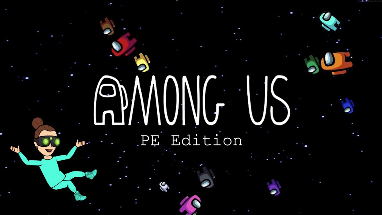 Among Us PE Edition - YouTube