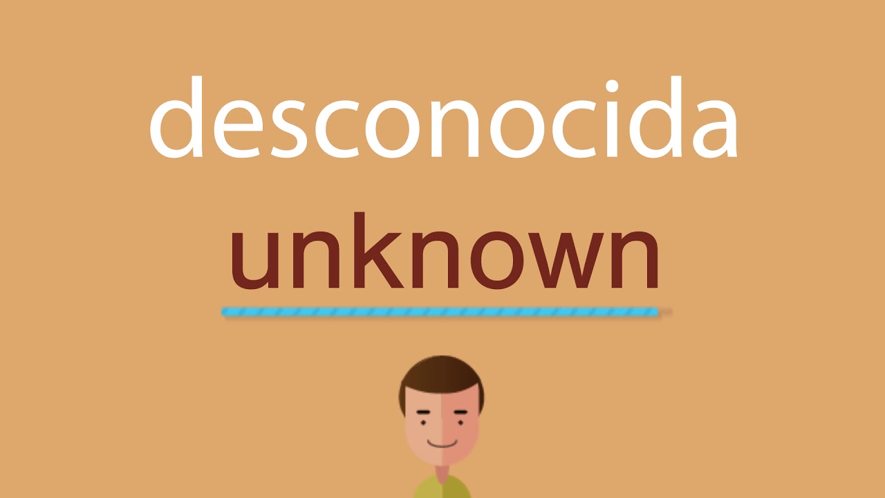 Cómo se dice desconocida en inglés - YouTube