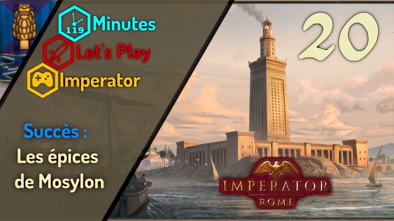 [FR] Imperator Rome : Les épices du Mosylon #20 [LET'S PLAY/GAMEPLAY ...