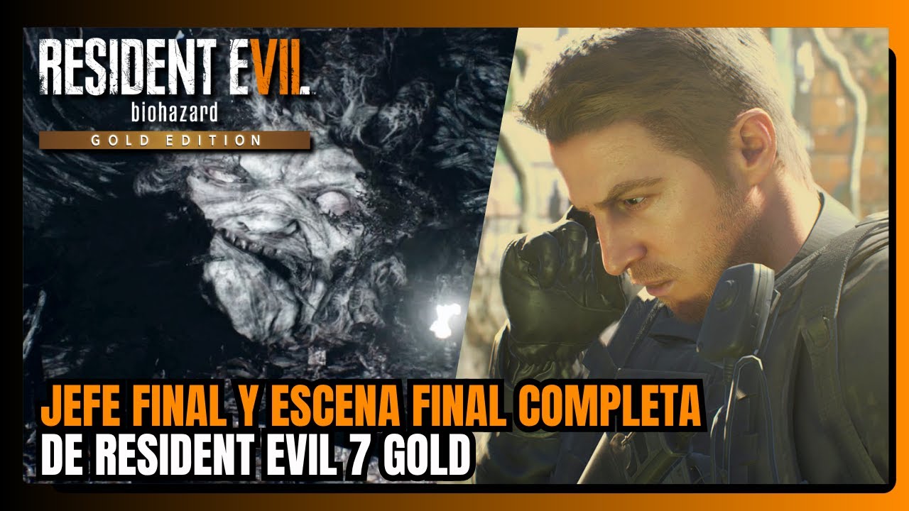 Jefe Final y escena Final Completa de Resident Evil 7 Gold Edition ...