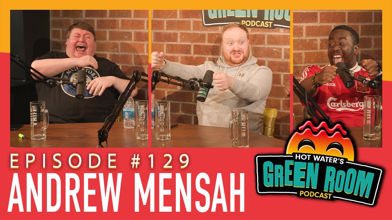 #129 With Guest Andrew Mensah - Hot Water’s Green Room w/Tony & Jamie ...