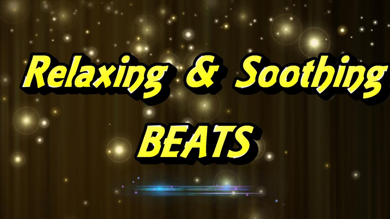 Relaxing, Soothing, and Calm BEATS Music Collection- Z Wonderful World ...