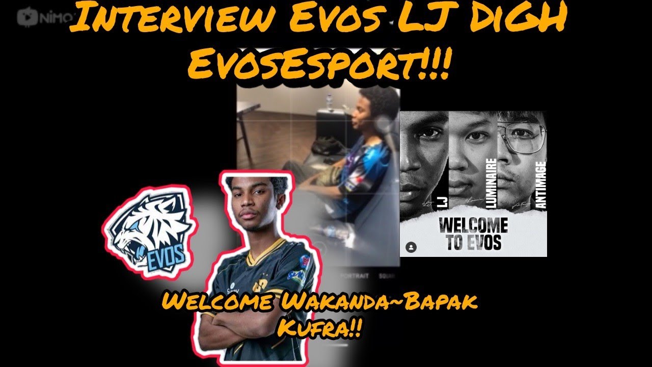 Interview Evos LJ Yang Lagi DiGH Evos!!Welcome Evos LJ🔥!! - YouTube