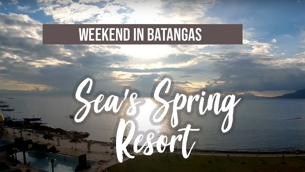 Sea's Spring Resort | Weekend in Batangas 2017 - YouTube