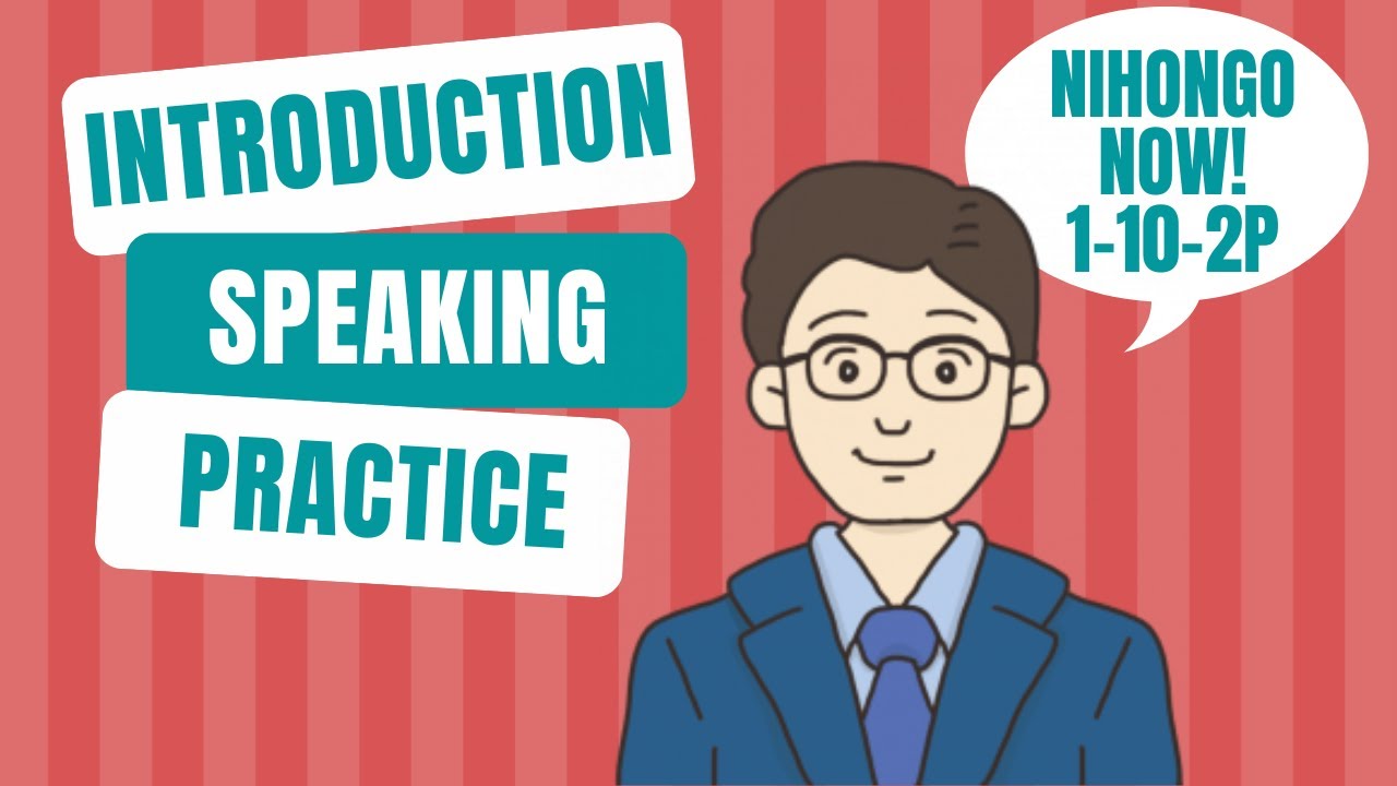NihonGO NOW! 1-10-2P Giving a self-introduction - YouTube