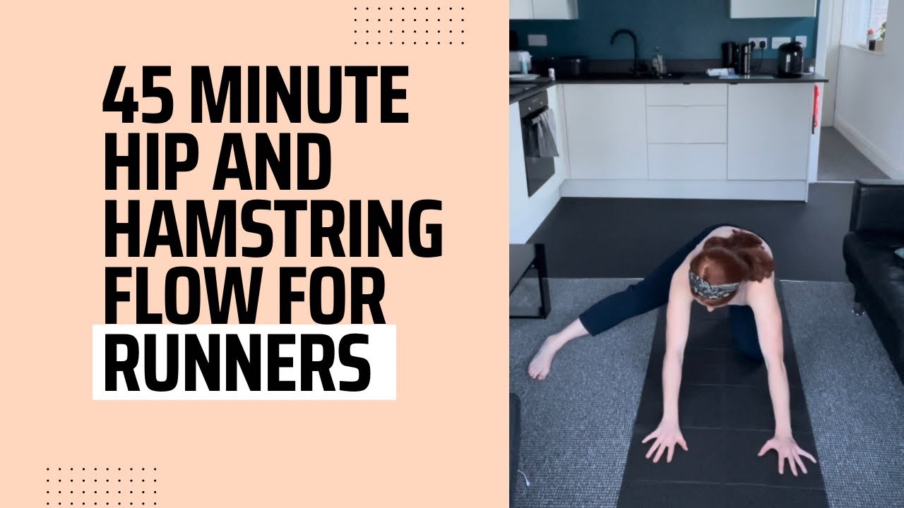 45 Minute Hip and Hamstring Flow for Runners - YouTube
