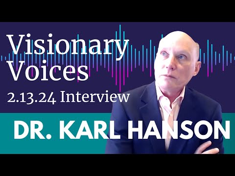 Visionary Voices with Guest Dr. Karl Hanson - YouTube