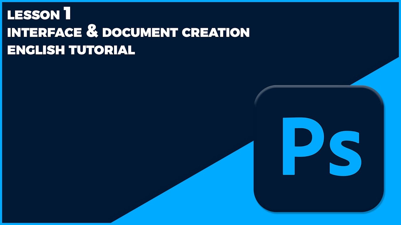 Lesson 1 | Interface and document creation | Adobe Photoshop 2023 ...