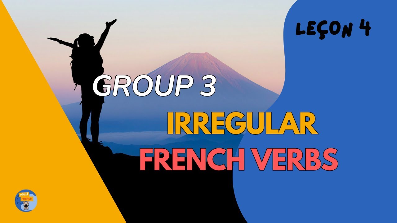 Le on 4 Third Group French Verbs Decoded For Rapid Learning YouTube le-on-4-third-group-french-verbs-decoded-for-rapid-learning-youtube