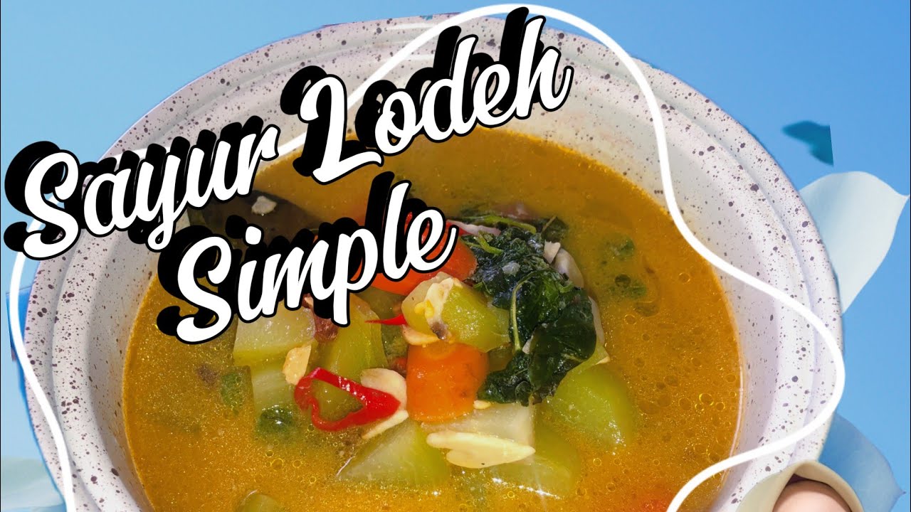 Sayur Lodeh Simple Masakan Sehari-hari - YouTube