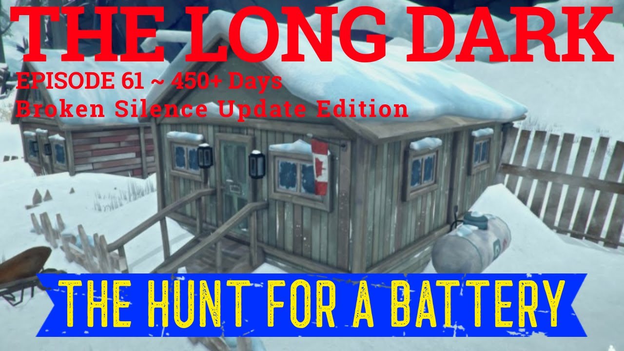 Long Dark - Interloper 50 Days in Every Zone - Ep. 61 ~ Batteries ...