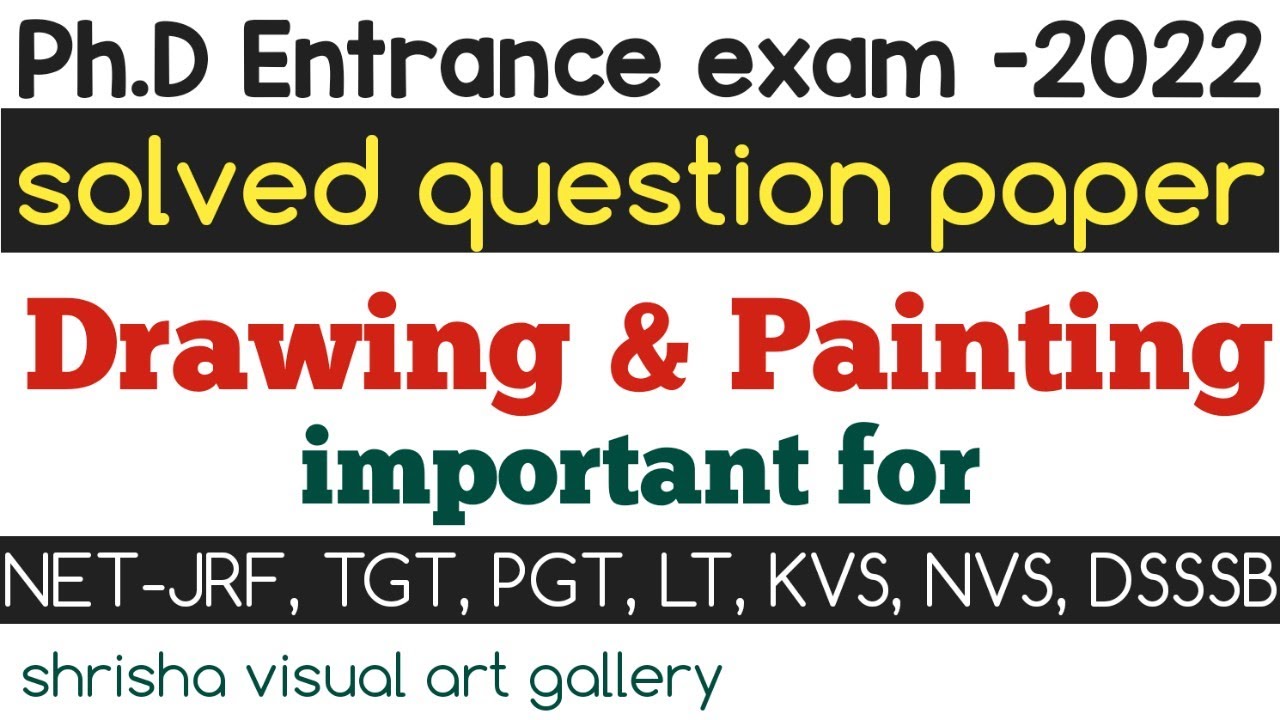 (Drawing &painting )Ph. D entrance exam 2022 solved question paper. net ...