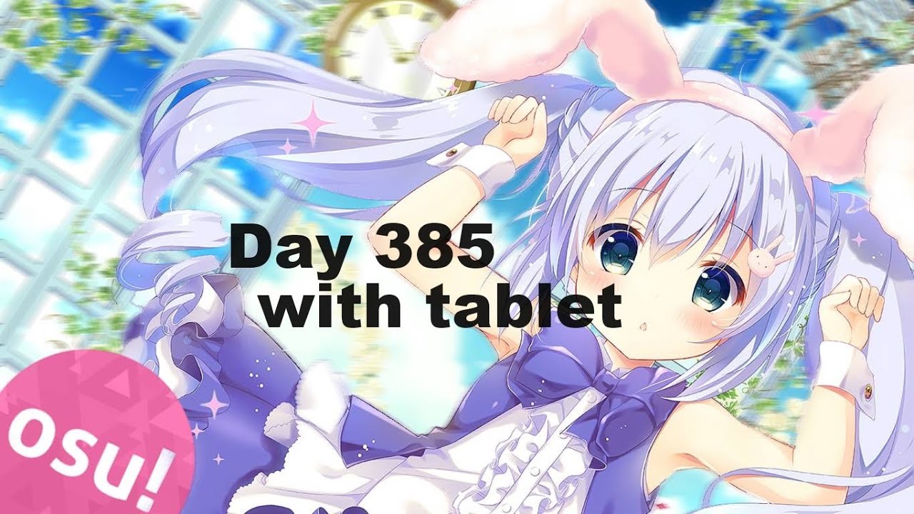 My Self Osu Motivation|Playing Dan Dan|Day 385 with tablet - YouTube