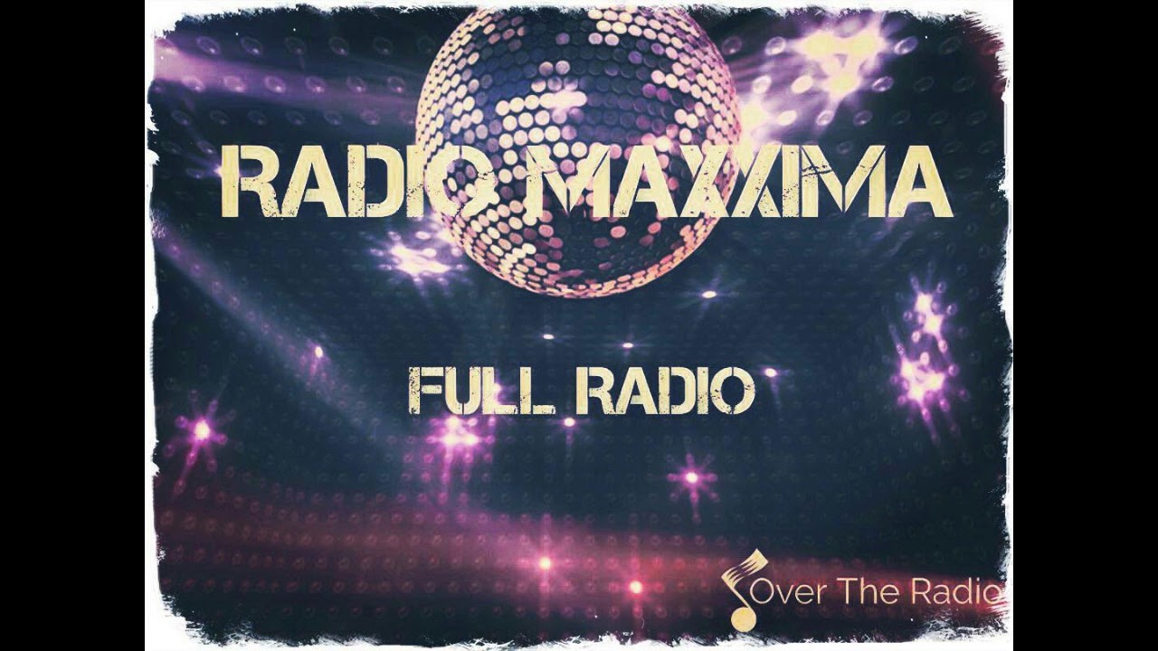 RADIO MAXXIMA - Full Radio 1 (#radio) - YouTube