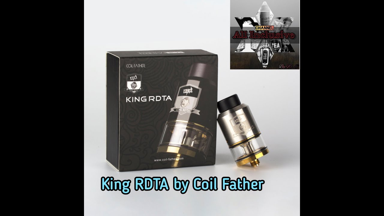 King RDTA by Coil Father - YouTube
