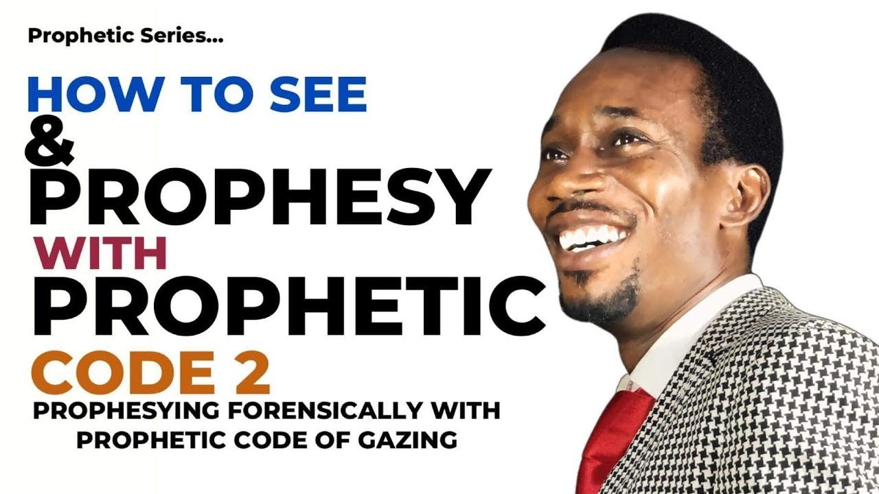 HOW TO SEE AND PROPHESY WITH PROPHETIC CODE 2 | THE PROPHETIC CODE OF ...