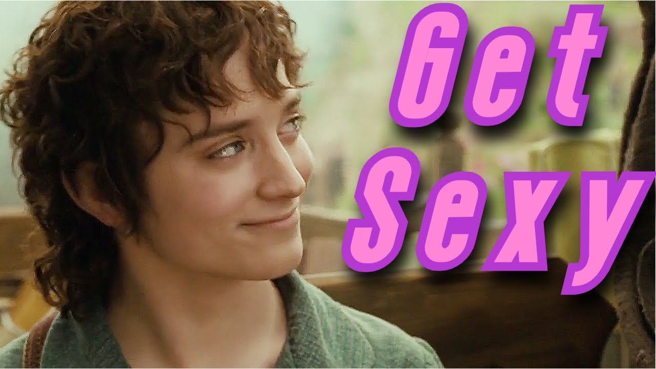 Frodo Baggins Get Sexy Youtube