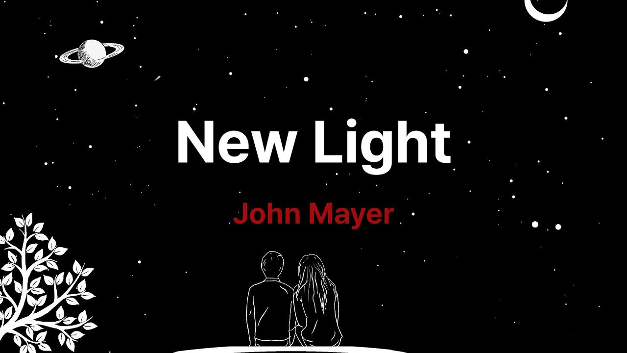 John Mayer - New Light (Love) - YouTube