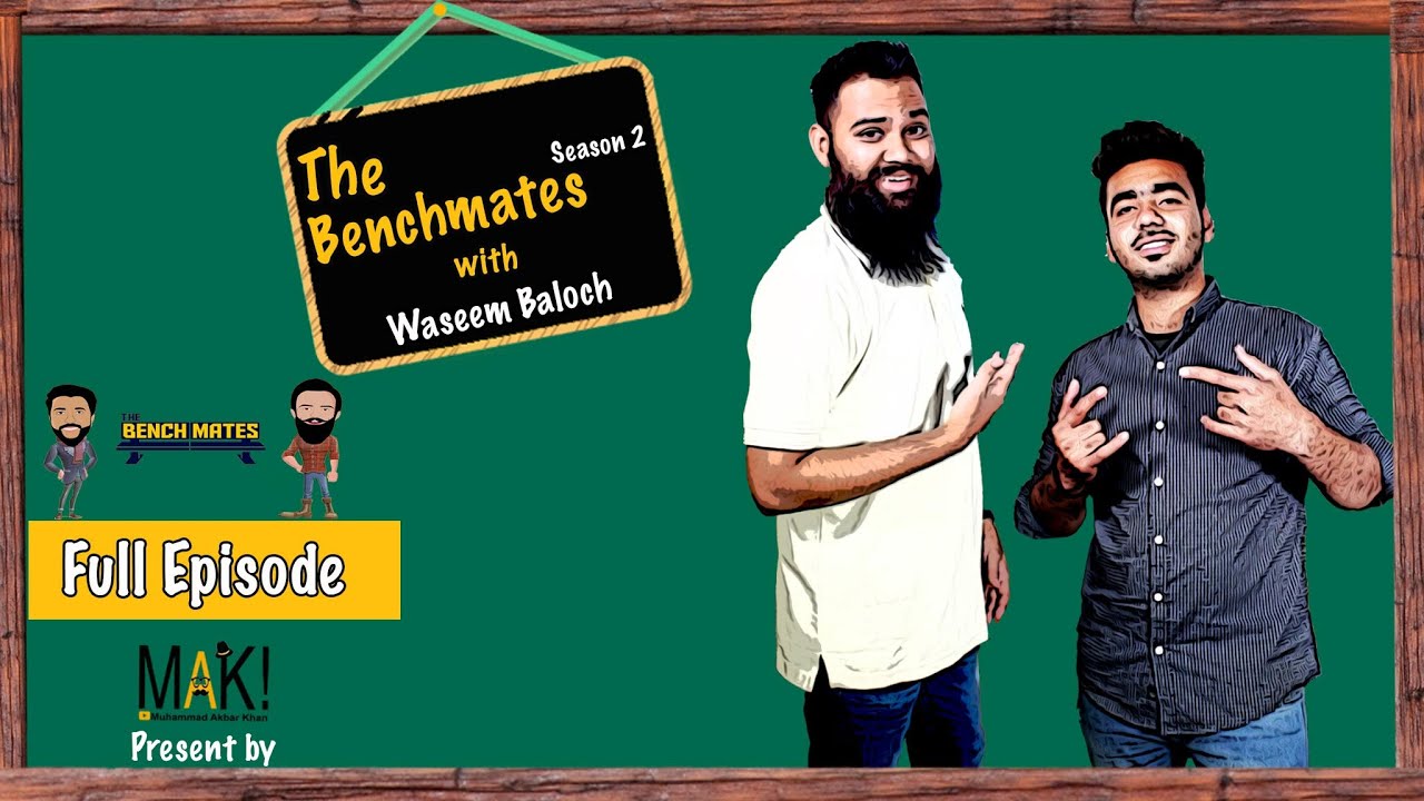 The Benchmates Season 2 | With Waseem Baloch | Muhammad Akbar Khan ...
