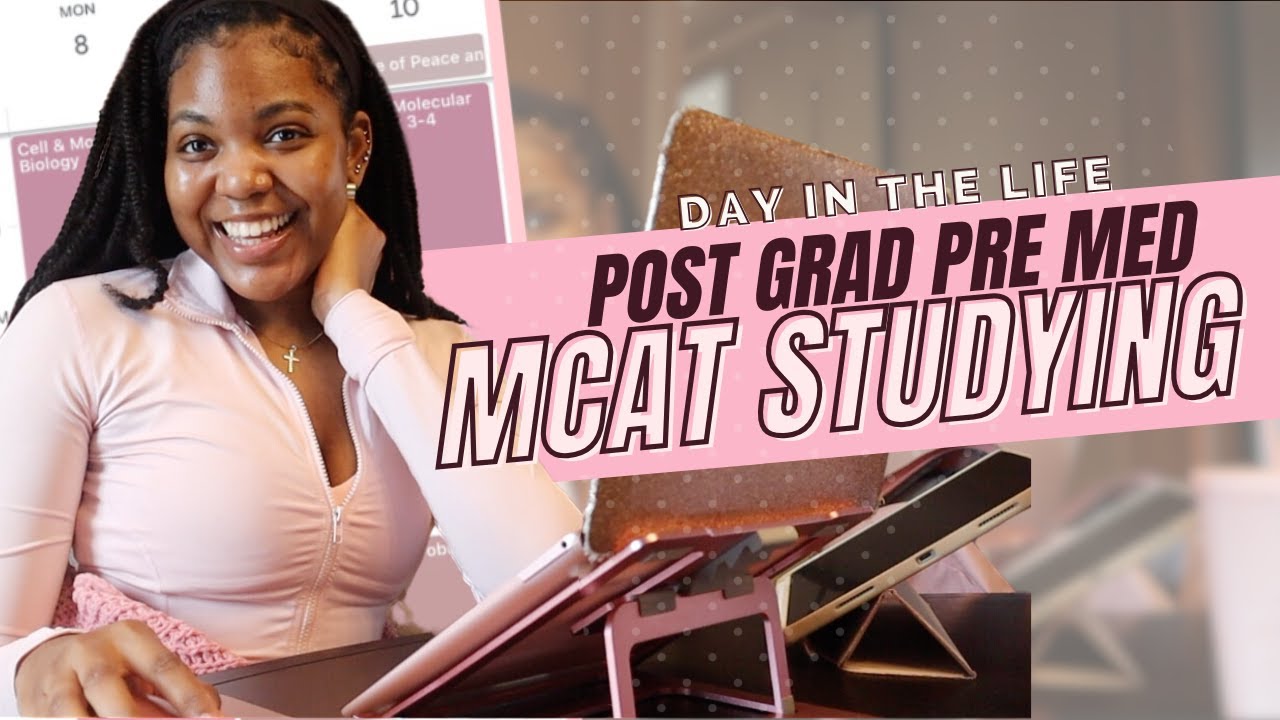 A Day in the Life of a Post Grad PreMed Studying for the MCAT ...