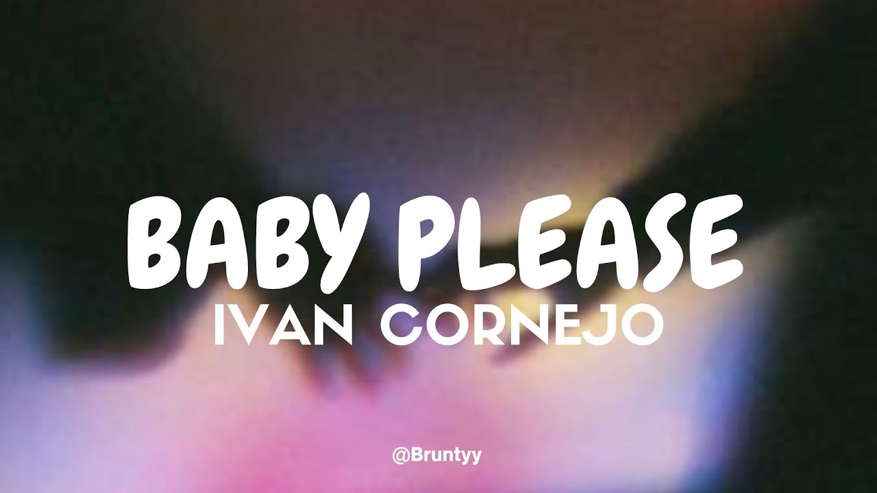 Ivan Cornejo - Baby Please (Tradução/Legendado) PT-BR - YouTube
