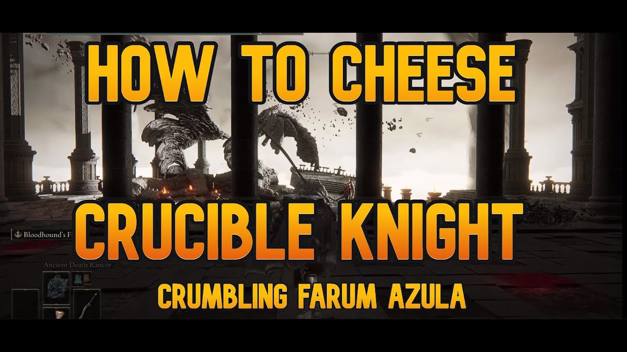 How to cheese Crucible Knight (Crumbling Farum Azula) – Elden Ring ...