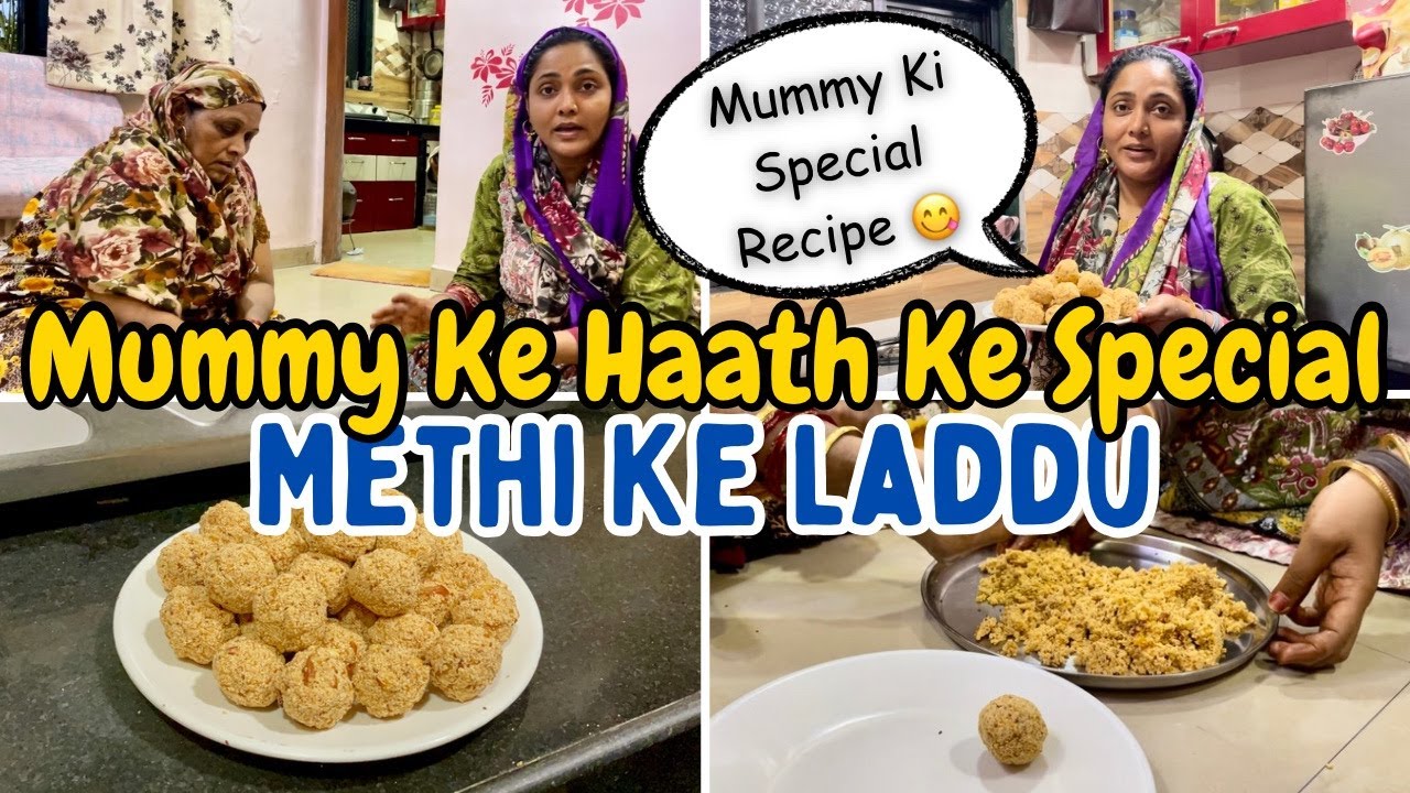 Mummy Ke Haath Ke Special Methi Ke Laddu Recipe 2024•| Vlog. {AFREEN ...