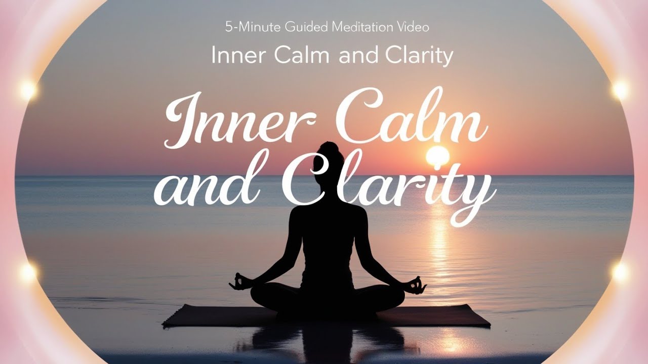 Find Inner Peace in 5 Minutes | Guided Meditation for Calm & Clarity ...