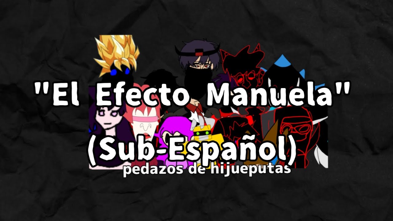 "Efecto Manuela" (Sub-Español) - YouTube