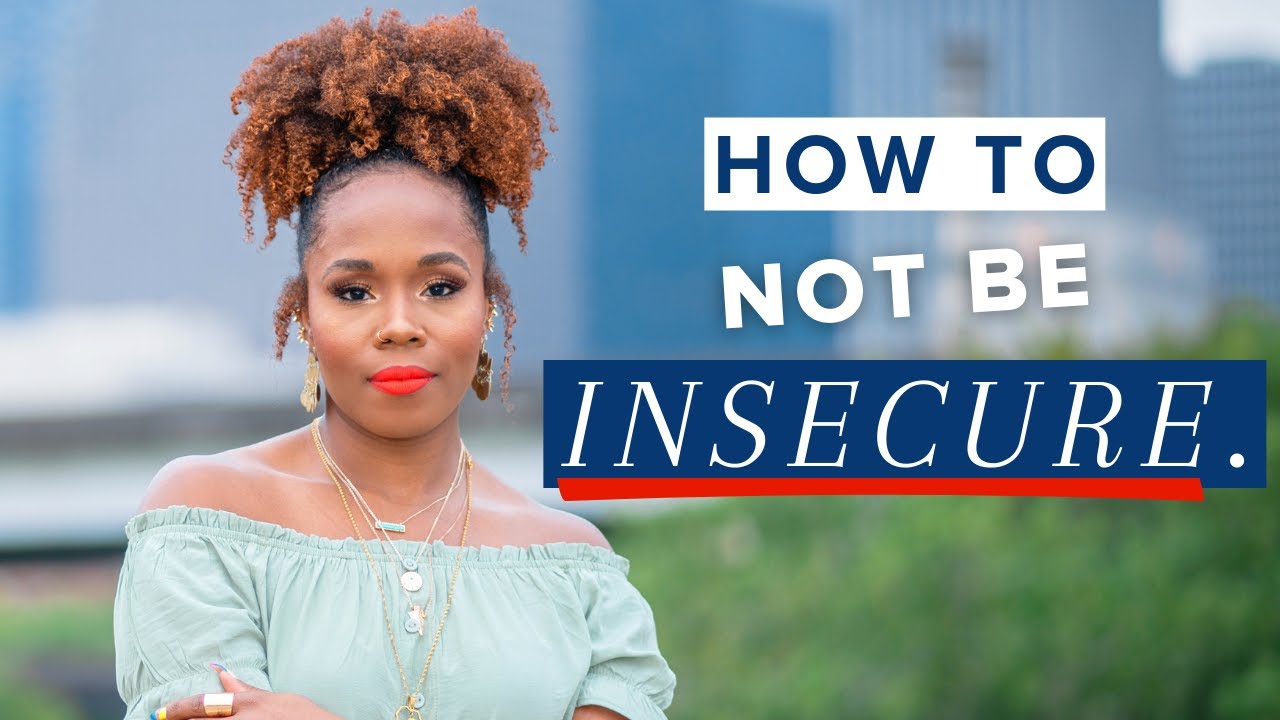 Girl Talk | How to STOP Being Insecure & Get Your Confidence Back ...