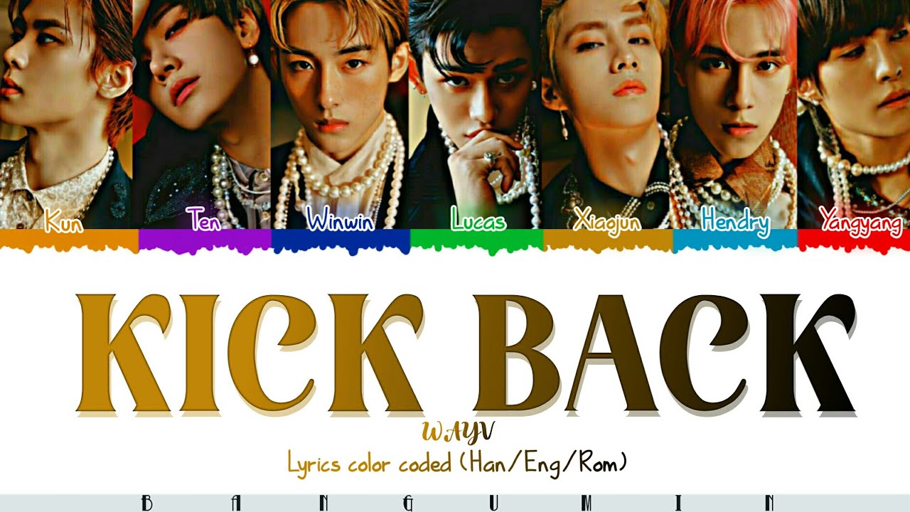 WAYV (威神V) - 秘境 "Kick Back" LYRICS COLOR CODED (HAN/ENG/ROM) - YouTube