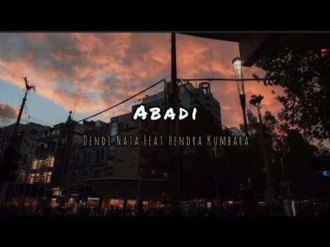 Abadi - Dendi Nata Feat Hendra Kumbara || Lirik lagu 🥀 #lyrics #abadi # ...